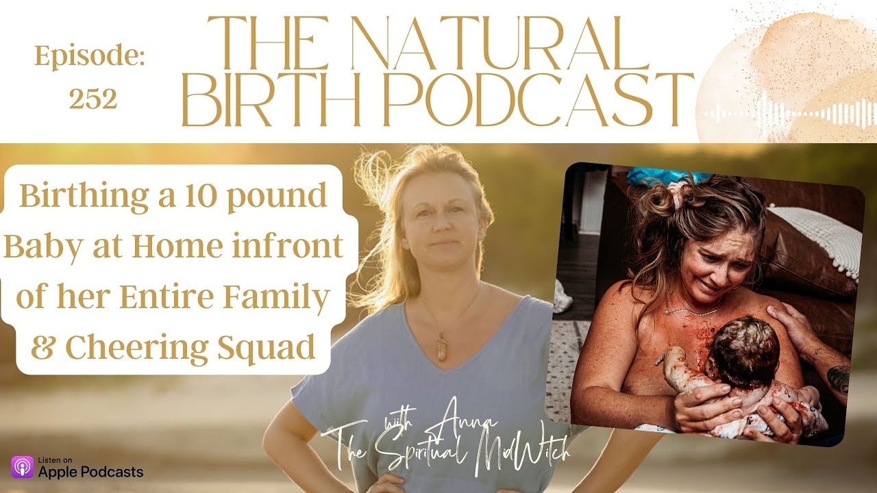 Birthing a 10 pound Baby at Home infront of her Entire Family ...