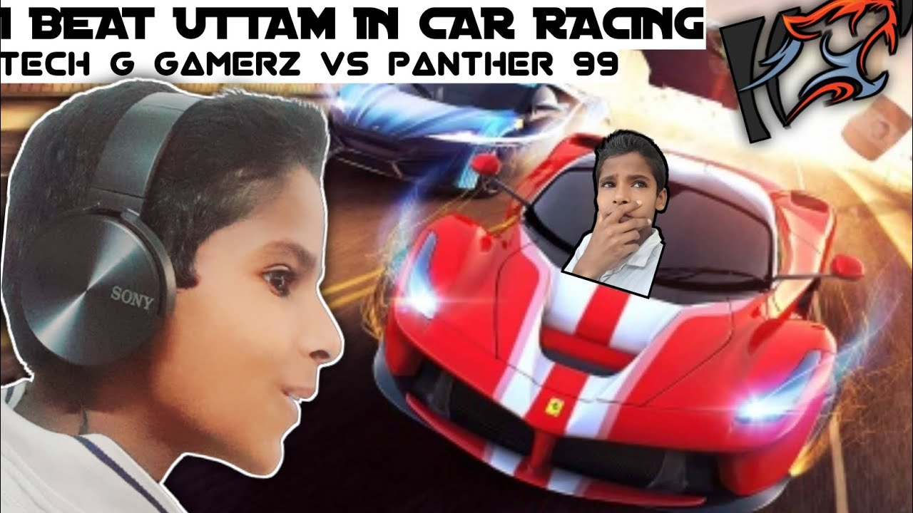 I BEAT UTTAM IN CAR RACING | ME VS UTTAM | TECH G GAMERZ VS PANTHER 99 - YouTube