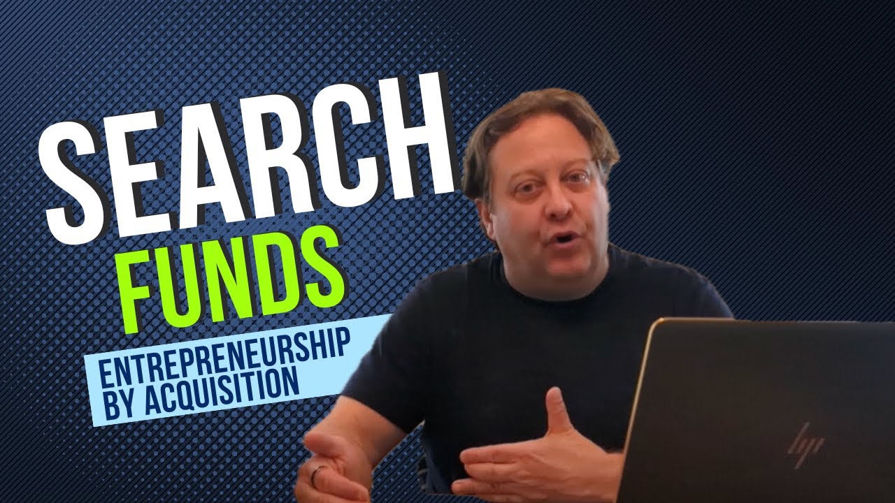 Search Funds: What They Are (An Introduction) - YouTube