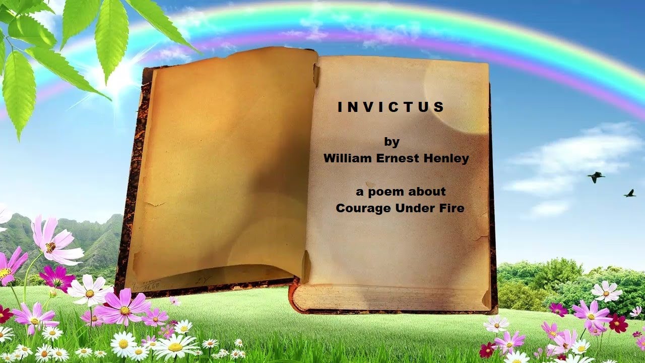 Invictus - a Poem About Courage in the Face of Challenging Times by ...