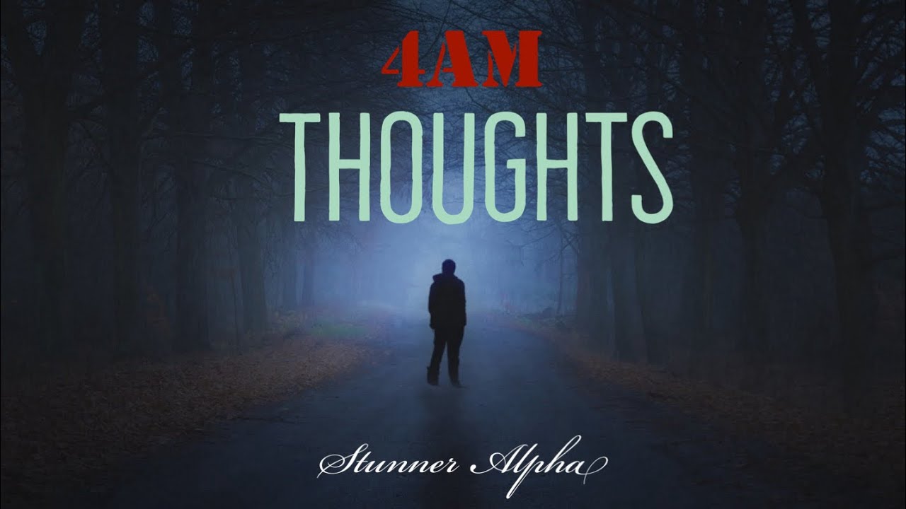 4AM THOUGHTS | munim niyaz - YouTube