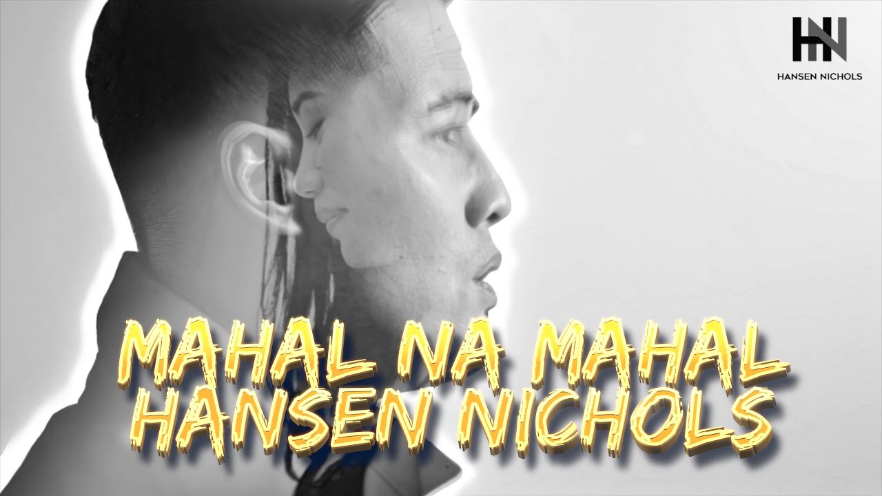 MAHAL NA MAHAL OFFICIAL MUSIC VIDEO | HANSEN NICHOLS - YouTube