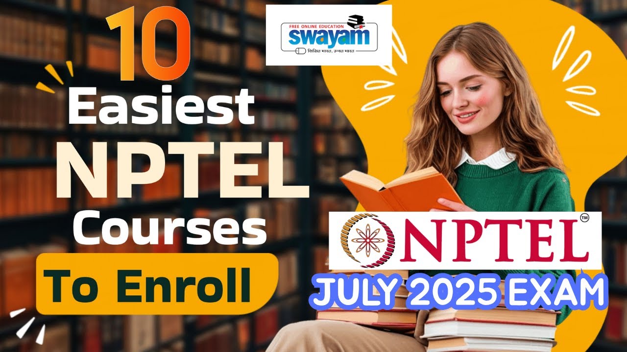 10 Easiest NPTEL Courses to Pass | July 2025 Exam | Assignment-Based ...