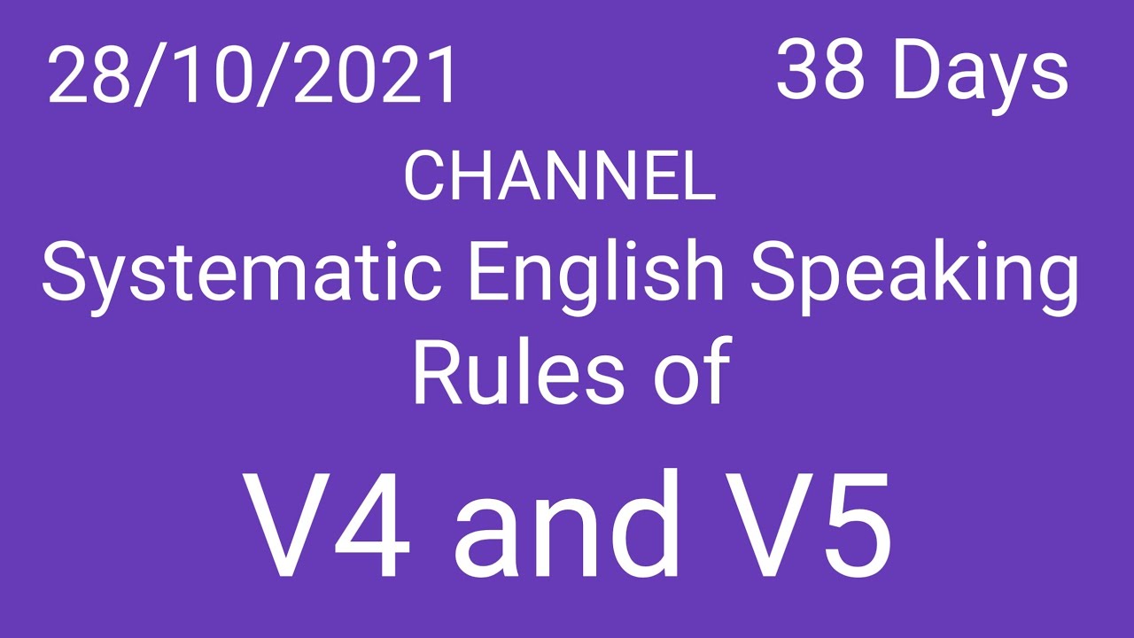 Systematic English Speaking, Verb Forms,Ruls of V4 and V5 ,Verb+ing का ...