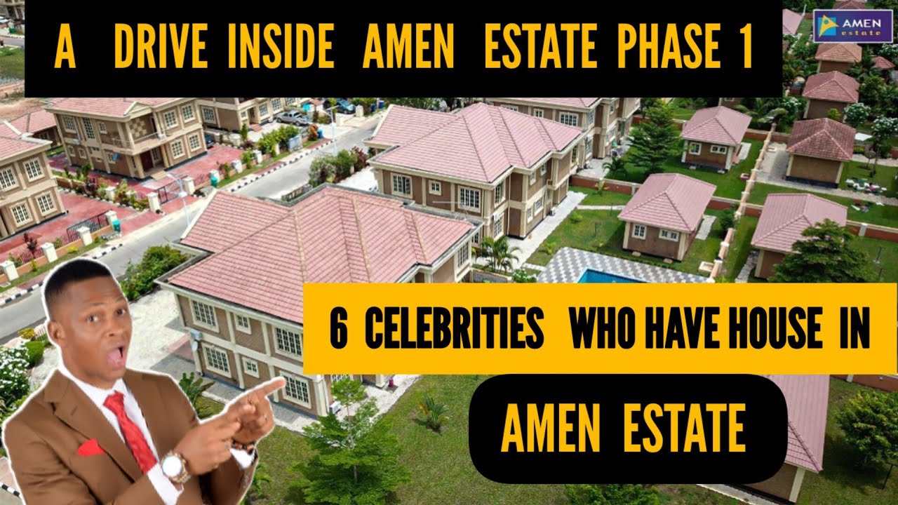 EXPLORING AN ESTATE WHERE TOP CELEBRITIES LIVE — AMEN ESTATE PHASE 1 ...