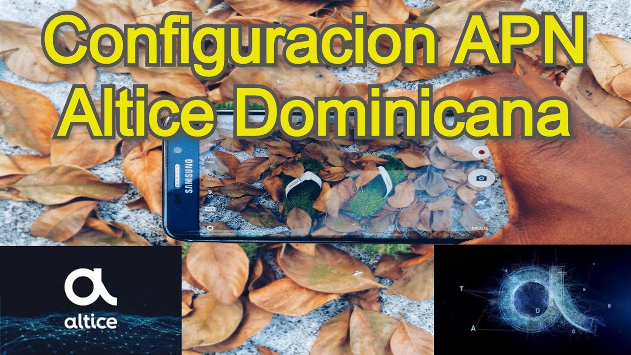 CONFIGURACION APN ALTICE DOMINICANA - YouTube