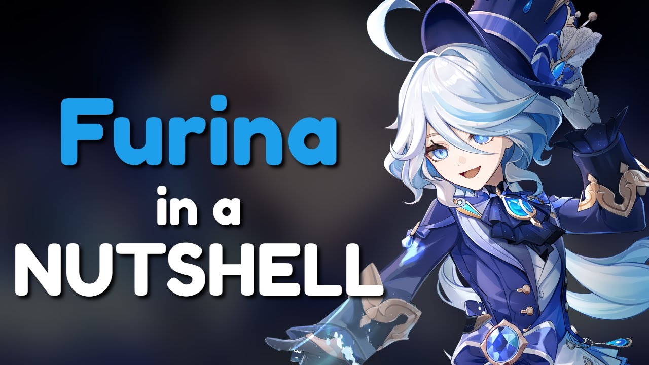 FURINA in a NUTSHELL | A Condensed Guide | Genshin Impact - YouTube