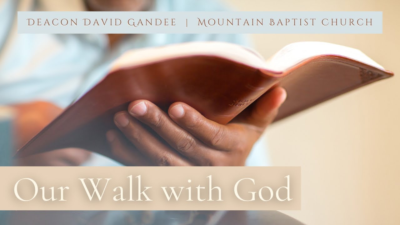 "Our Walk With God" | Deacon David Gandee - YouTube
