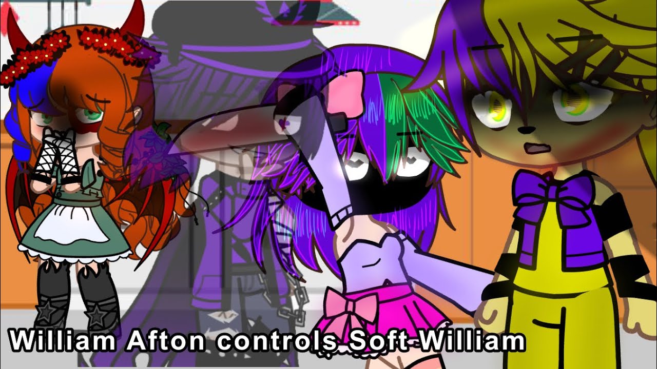 William Afton Controls Soft William Afton// FNAF// My AU// Dramatic ...
