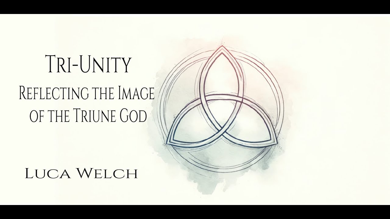 The Tri-unity of Man: Reflecting the Image of the Triune God - YouTube