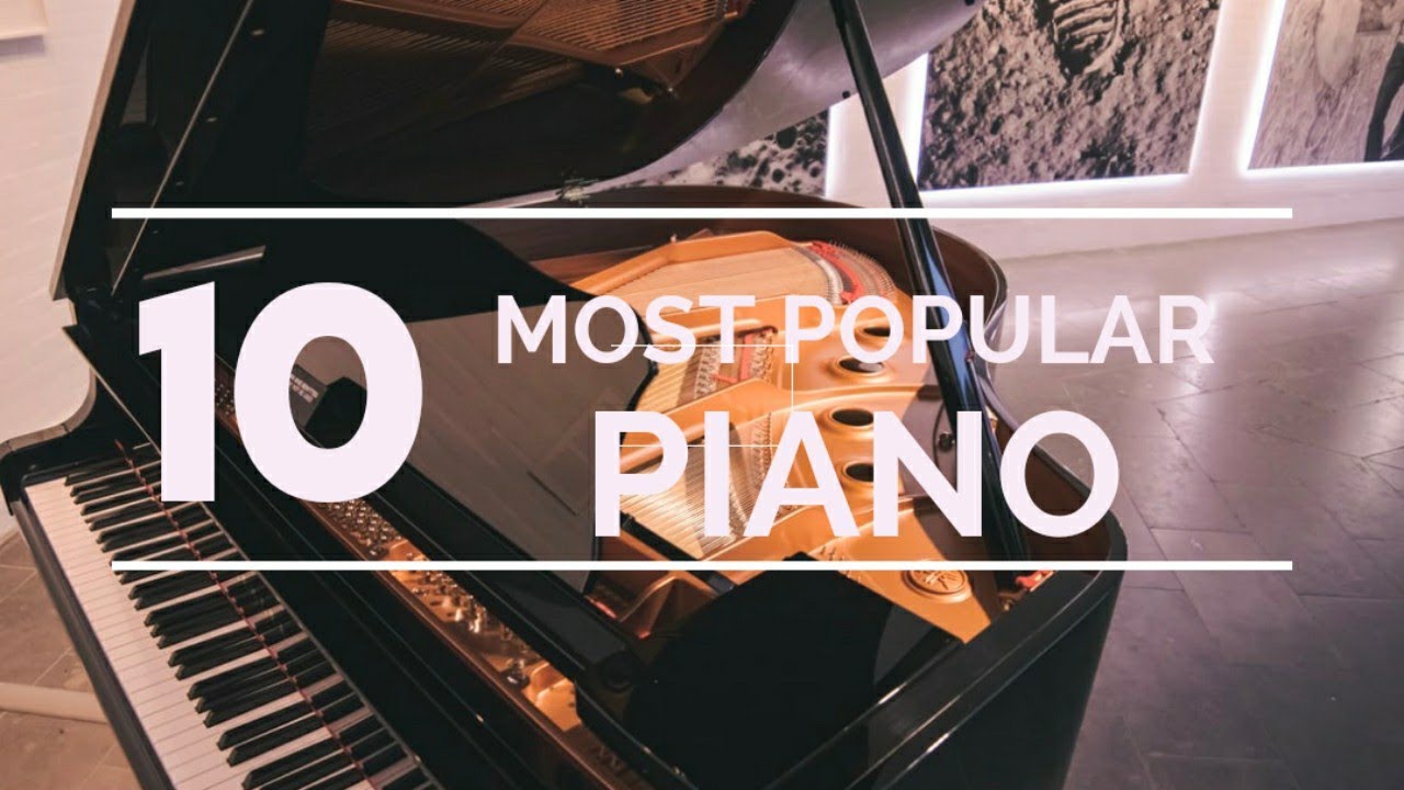 The 10 most popular piano's - YouTube