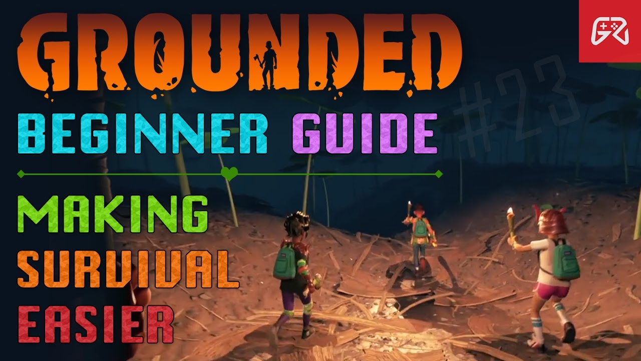 Grounded Beginner Guide Gameplay | Making Survival Easier - Episode 23 | [Cover] Game Zone - YouTube