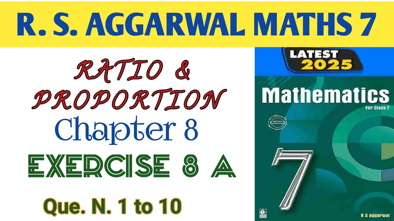 class 7 ex. 8 A , chapter 8, R. S. AGGARWAL MATHS SOLUTION , ratio and ...