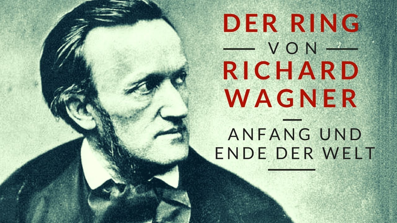Der Ring von Richard Wagner - Anfang und Ende der Welt - YouTube