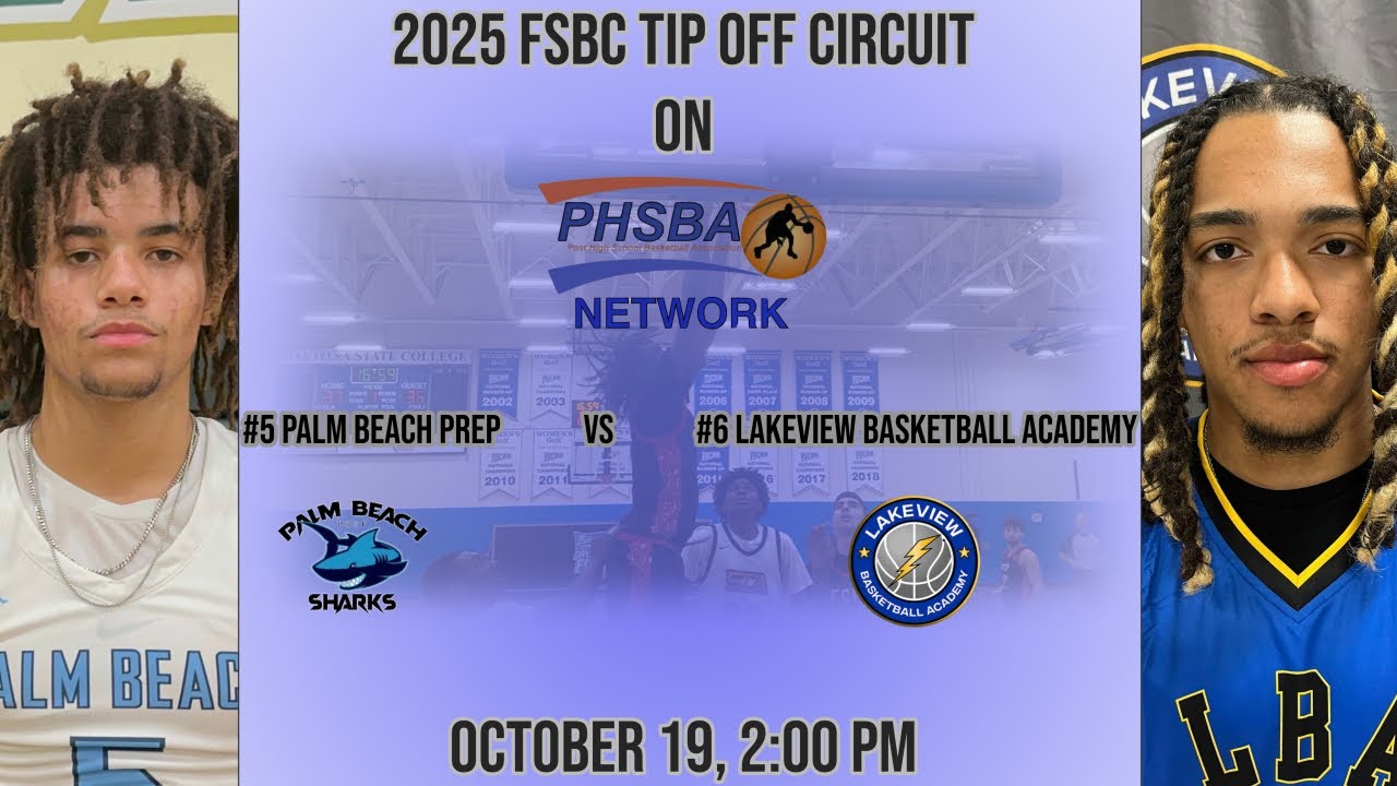 #5 PALM BEACH PREP VS #6 LAKEVIEW BASKETBALL ACADEMY - YouTube