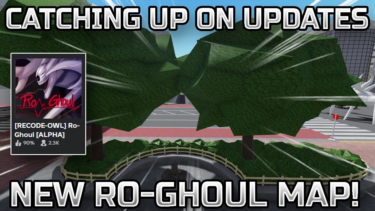 UPCOMING NEW MAP + CATCHING UP ON UPDATES! | Ro-Ghoul - YouTube