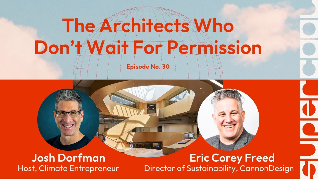The Architects Who Don’t Wait For Permission | Supercool Ep 30 | Eric ...