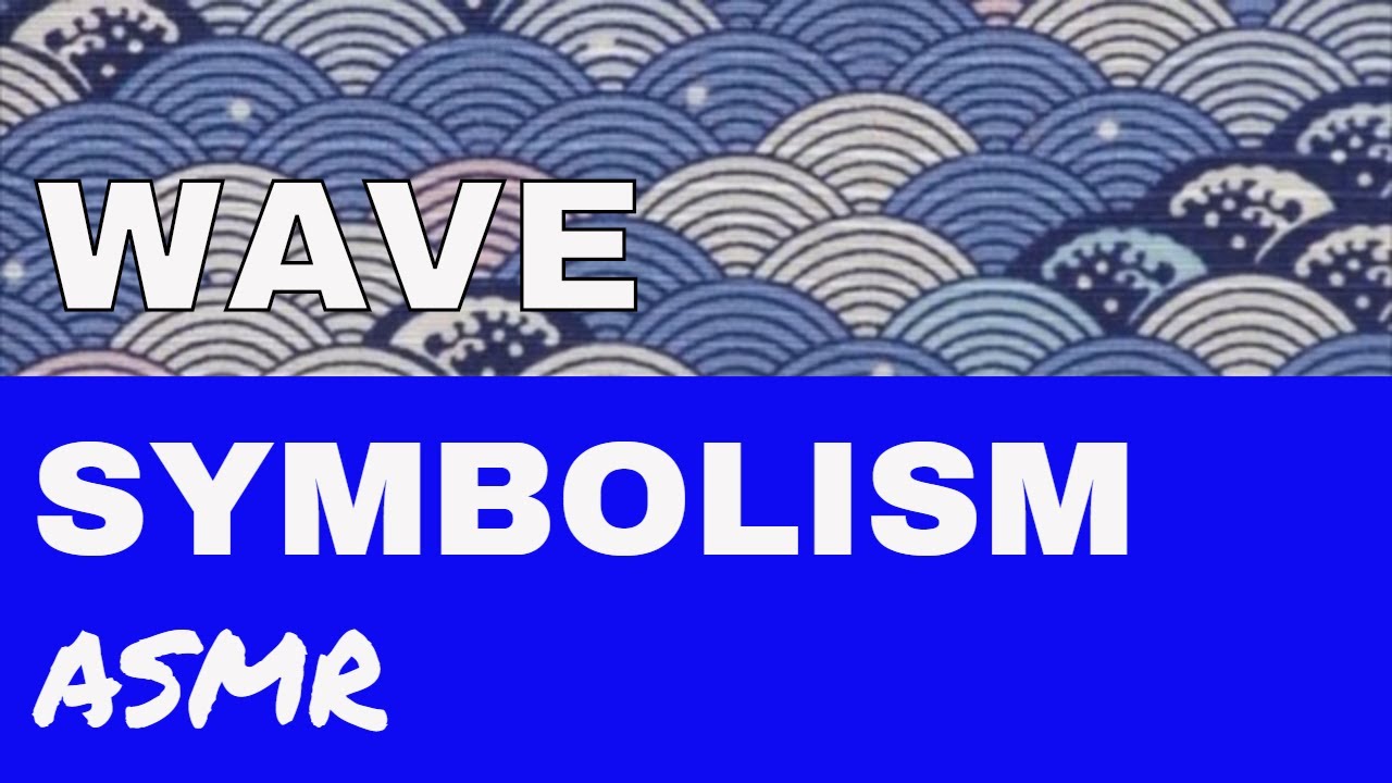 Wave Symbolism in Art and Dreams | ASMR Presentation - YouTube