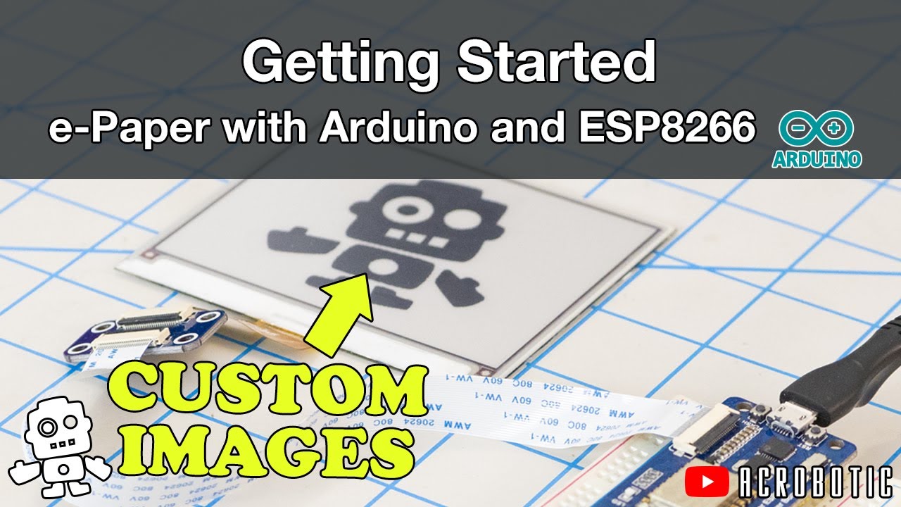 Getting Started E Papere Ink Display Custom Images W Arduino And Esp8266 Acr 00042 Youtube 9719