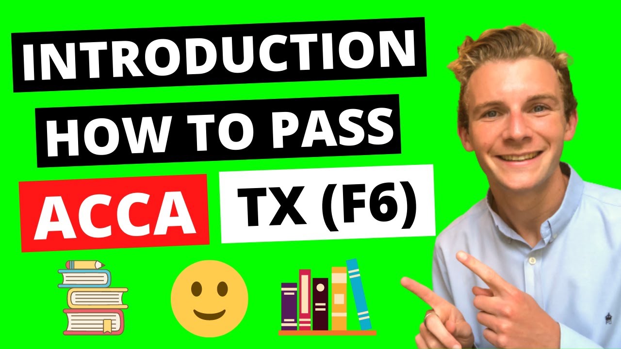INTRODUCTION TO THE ACCA TAXATION F6 EXAM SYLLABUS AND EXAM introduction-to-the-acca-taxation-f6-exam-syllabus-and-exam