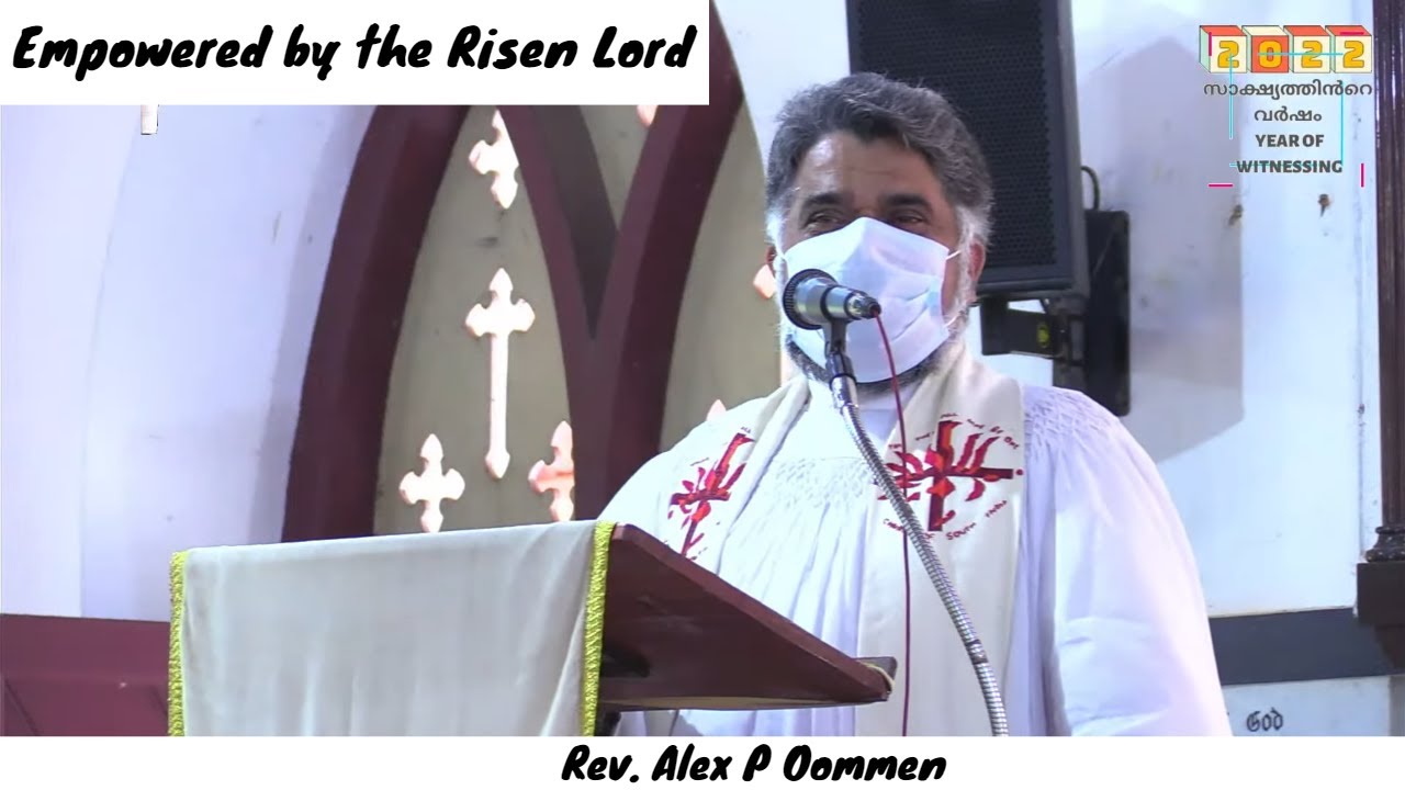 Empowered by the Risen Lord | April 24, 2022 | Rev. Alex P Oommen - YouTube