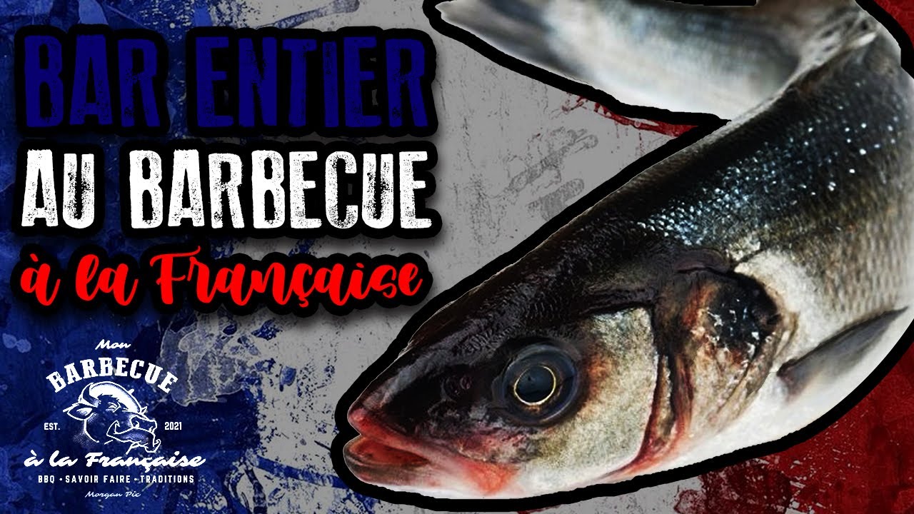 RECETTE - Bar entier au Traeger à la Française - YouTube