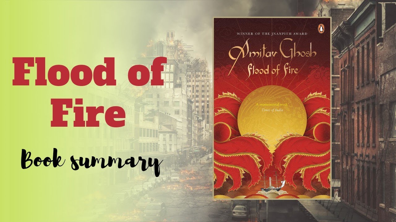 Flood of Fire Amitav Ghosh Summary - YouTube