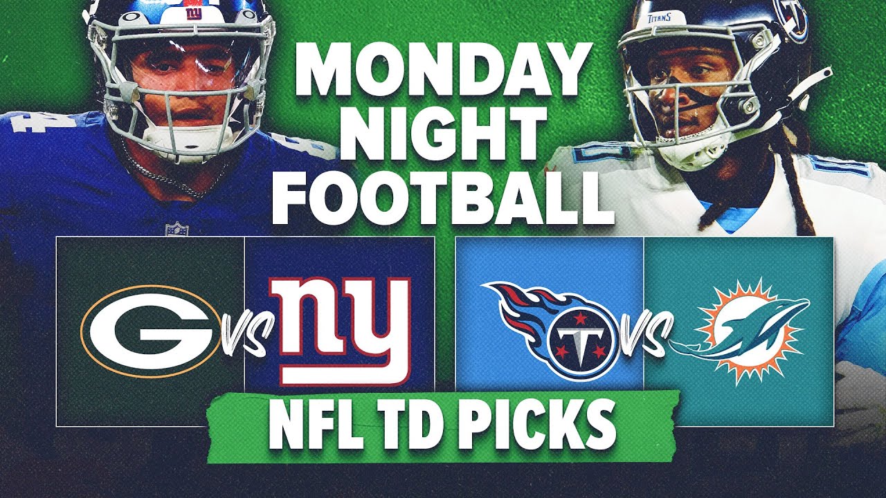 Monday Night Football Touchdown Picks & Props! Packers-Giants & Titans ...