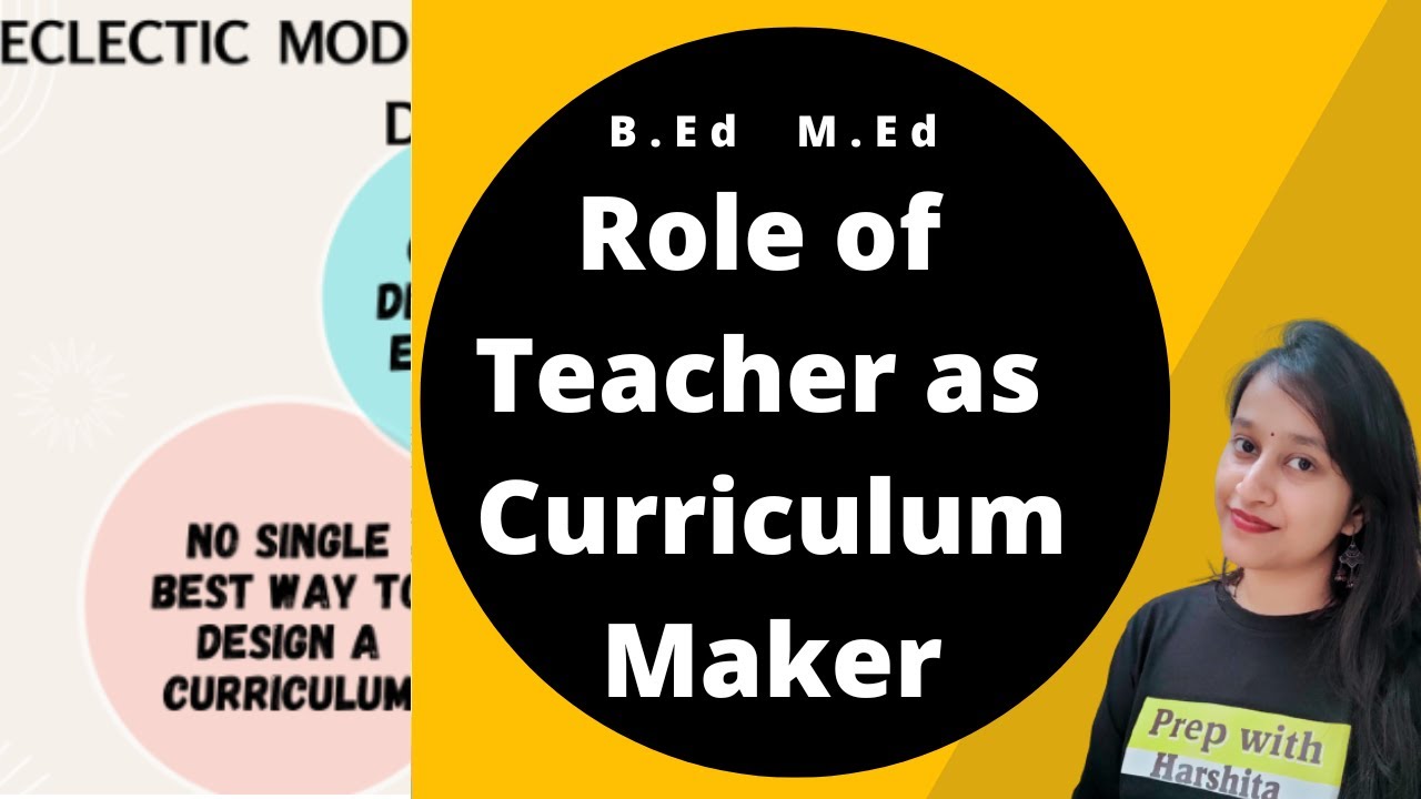 Role of Teacher as Curriculum Maker | Curriculum Studies - YouTube