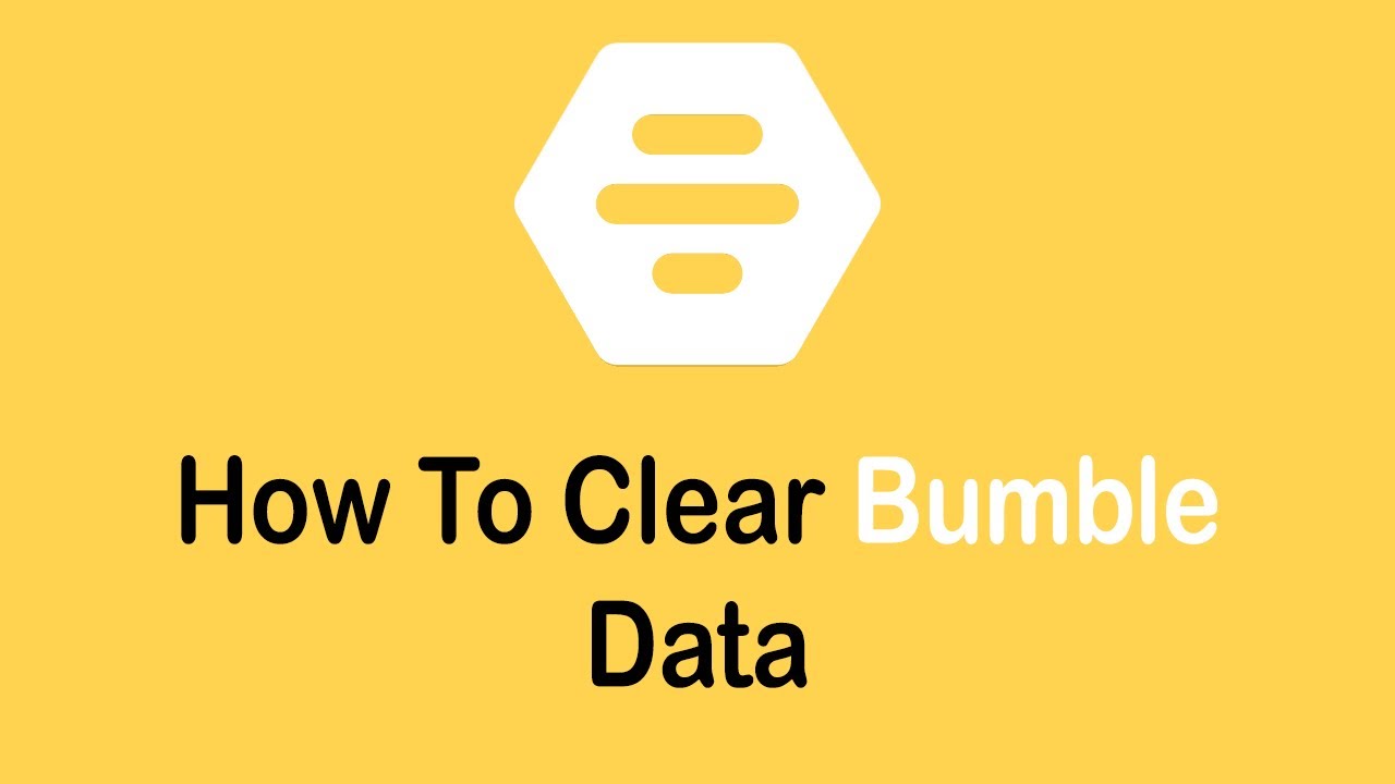 How to Clear Your Bumble Account App Data (2022) | Delete Bumble App ...