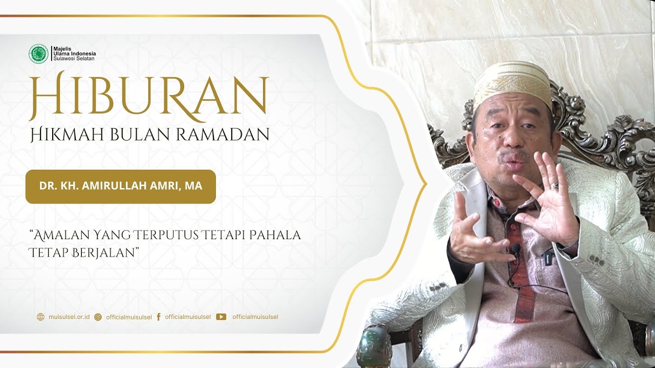 Dr. KH. Amirullah Amri, MA | “Amalan Yang Terputus Tetapi Pahala Tetap ...