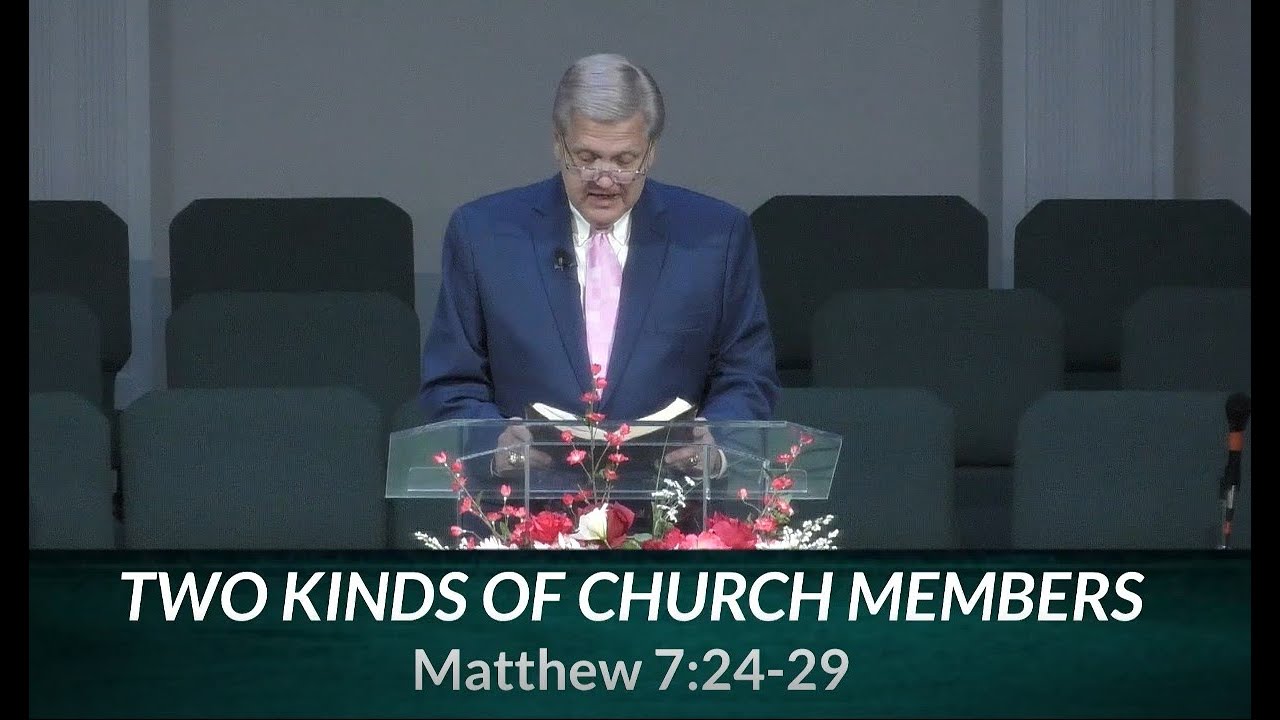 Two Kinds Of Church Members (Matthew 7:24-29) - YouTube