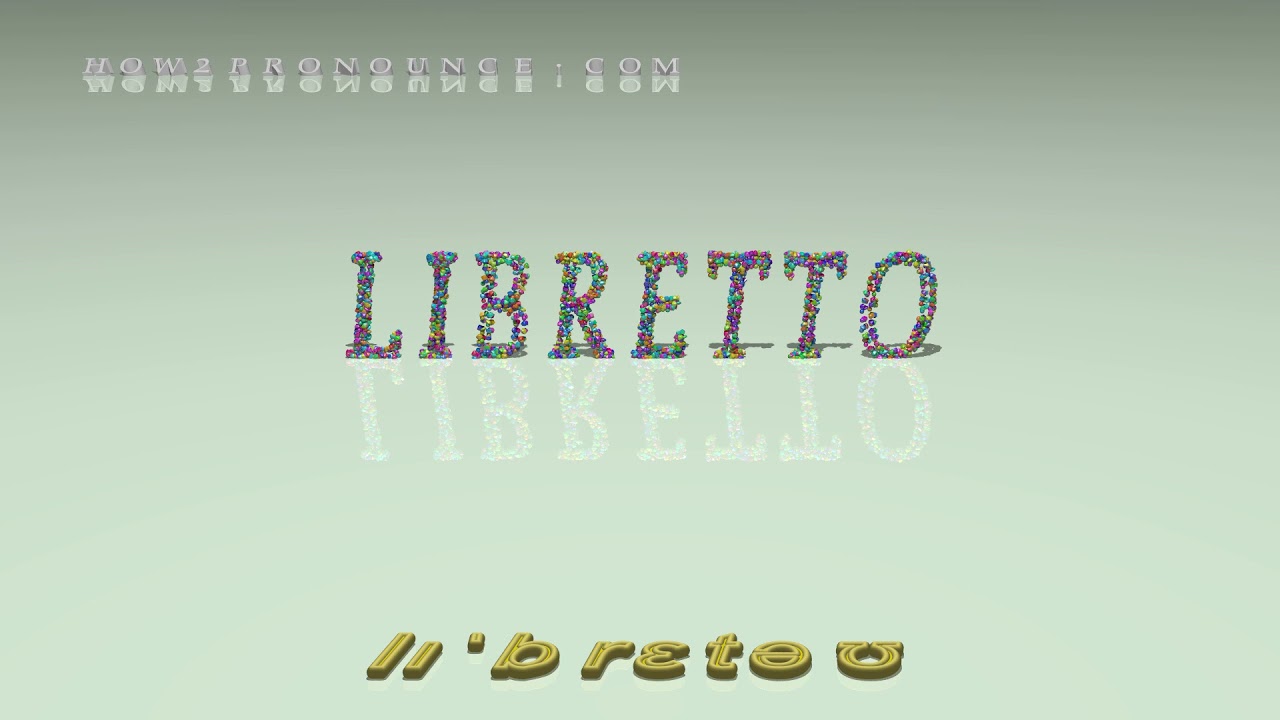 libretto - pronunciation in British English (three voices / accents ...
