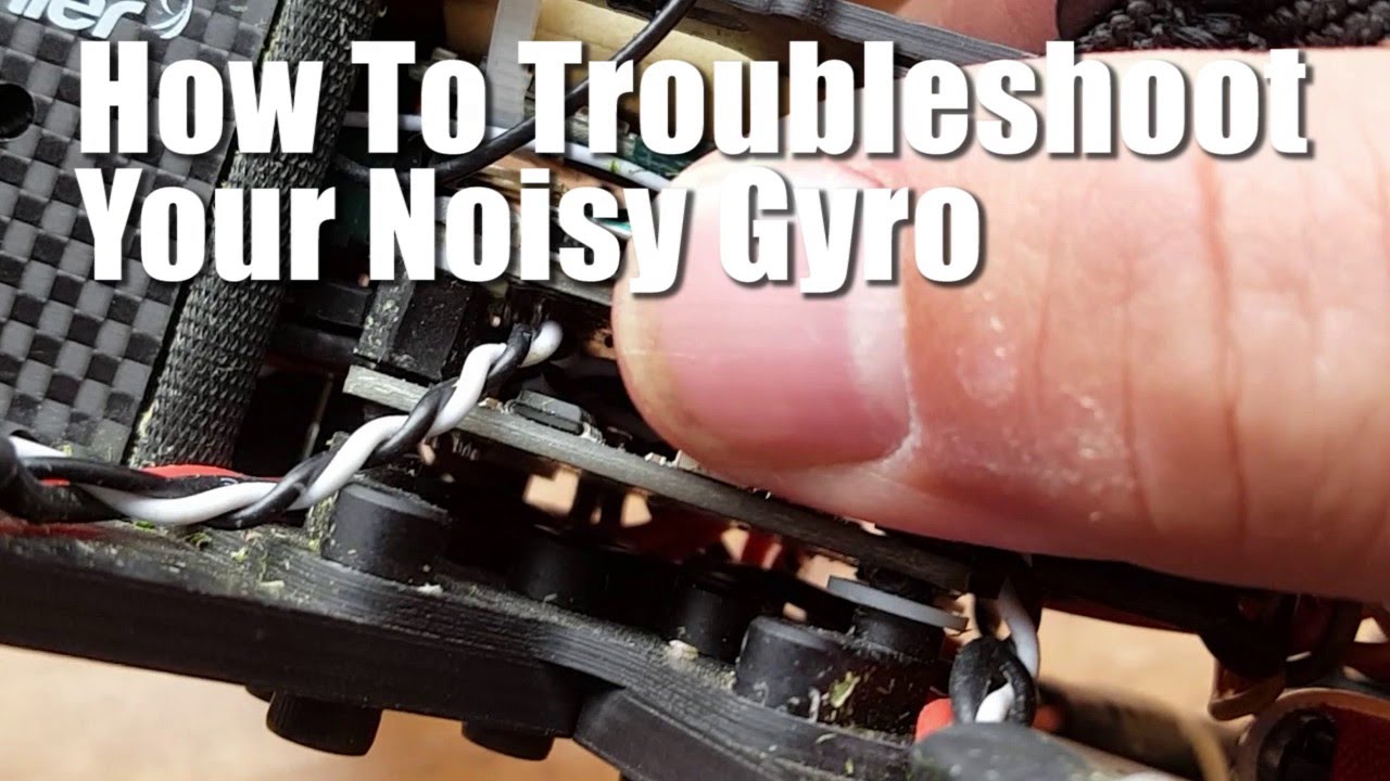 How to Troubleshoot Your Noisy Gyro - YouTube