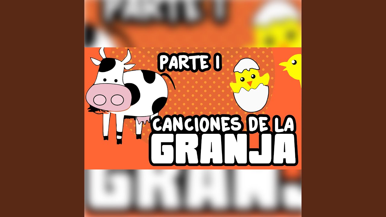 Canciones de la Granja, Pt. 1 (Parte 1) - Balloon and Ben: Song Lyrics ...