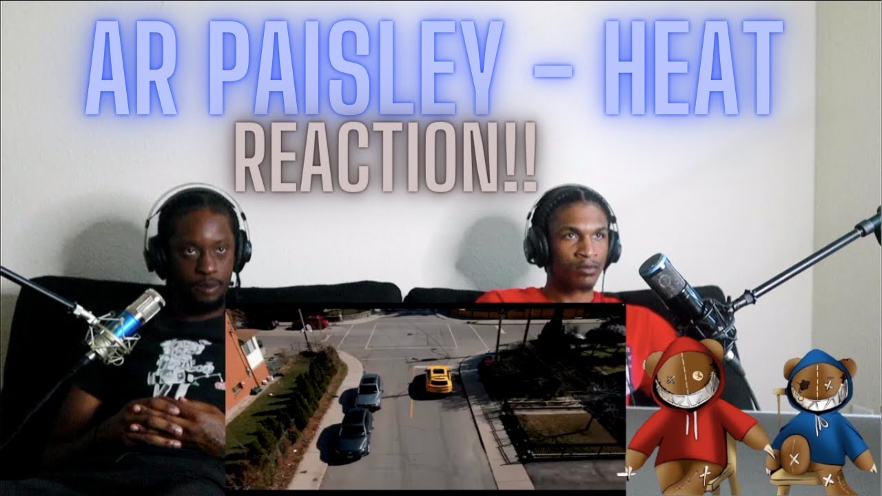 AR Paisley - Heat (Official Music Video) REACTION - YouTube