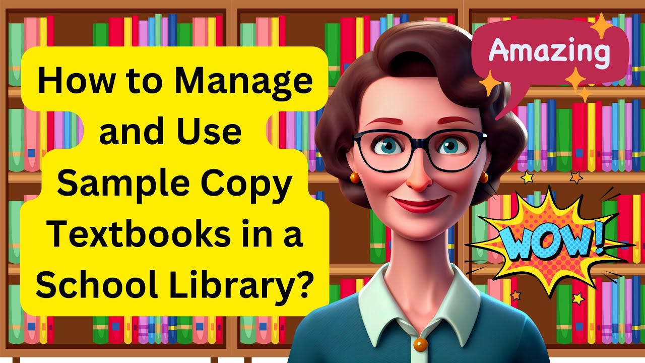 How to Use and Manage Sample Copy Textbooks in Your School Library: A ...