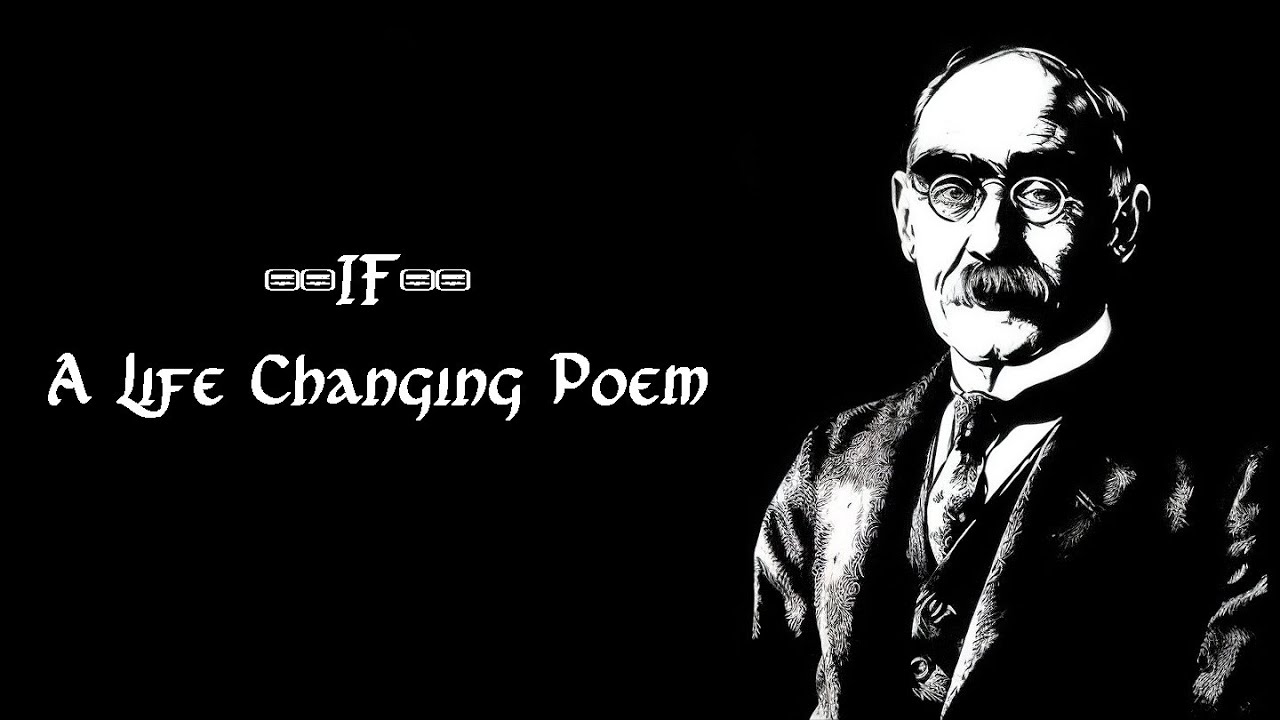 IF - A Life Changing Poem by Rudyard Kipling - YouTube