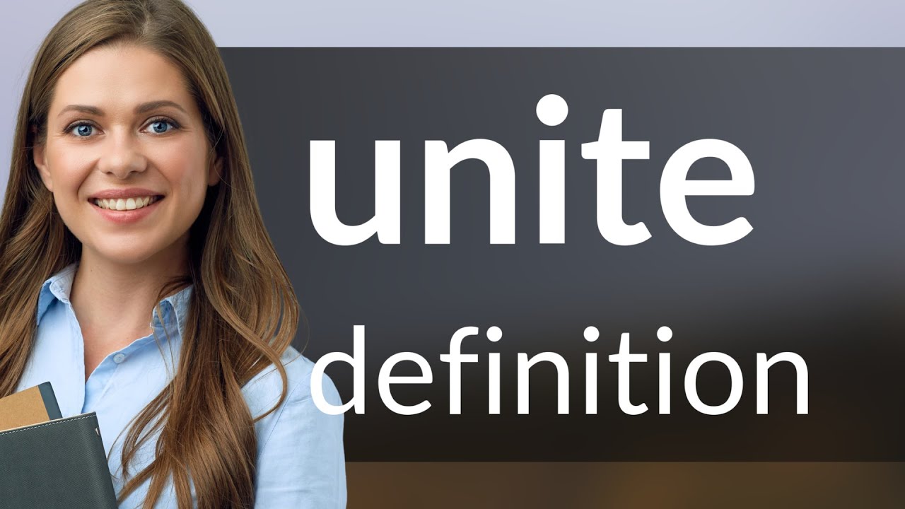 Unite • what is UNITE meaning - YouTube