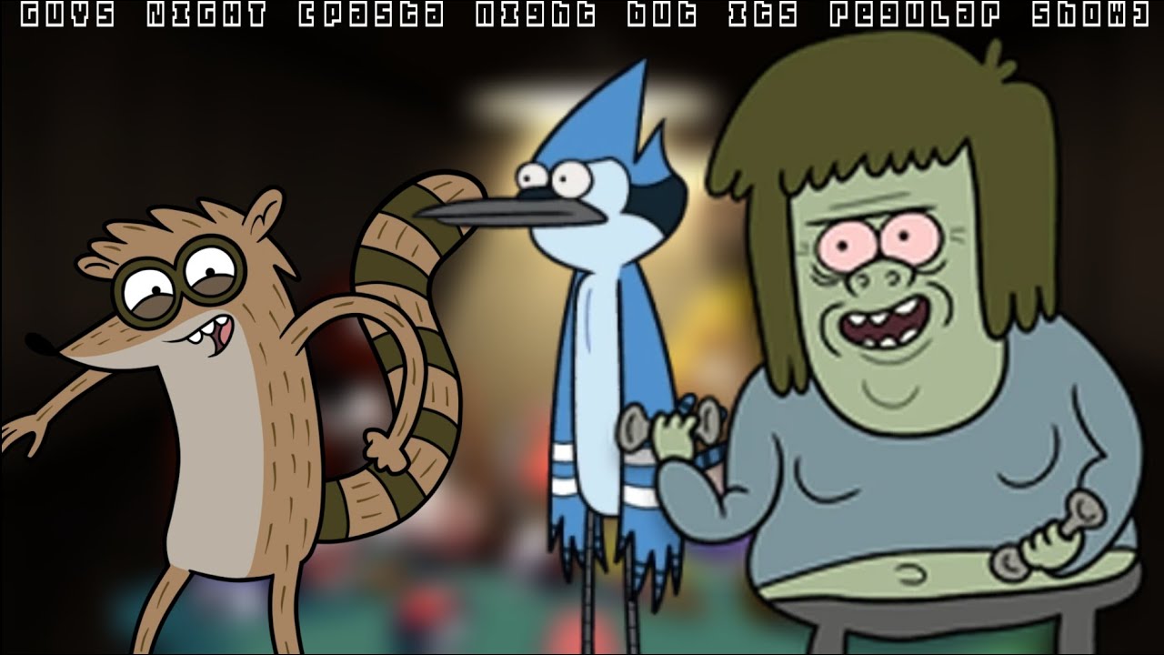 GUYS NIGHT (pasta night mordecai, rigby, and muscle man sing it) - YouTube
