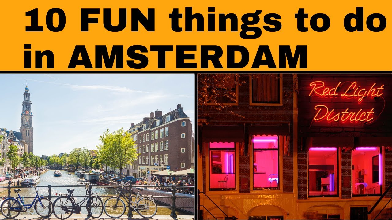 10 FUN THINGS TO DO IN AMSTERDAM - YouTube