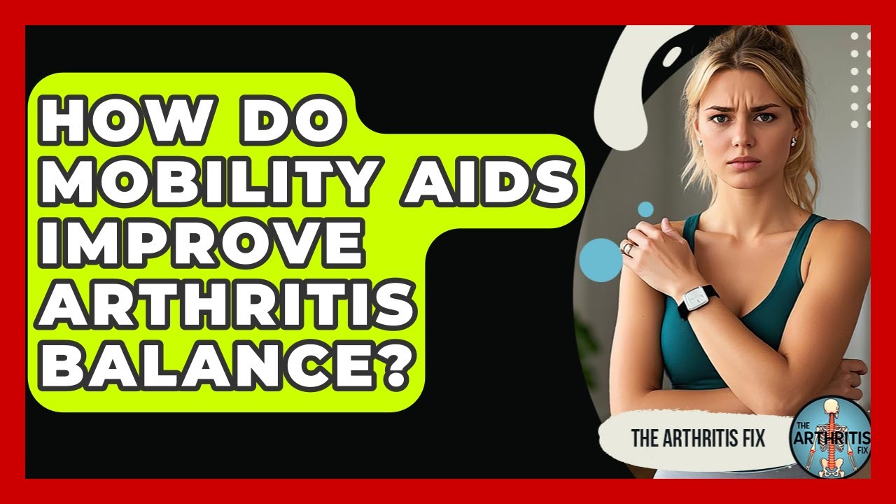 How Do Mobility Aids Improve Arthritis Balance? - The Arthritis Fix ...