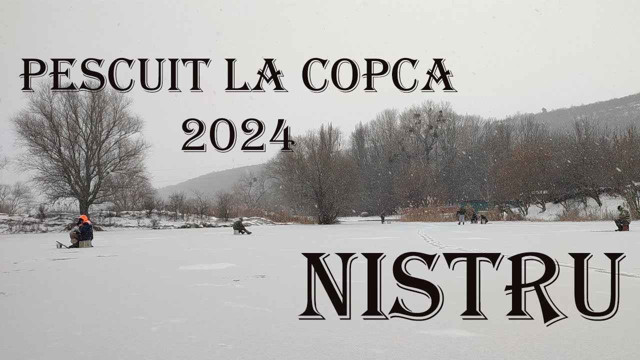 Pescuit la copca 2024. Nistru - YouTube
