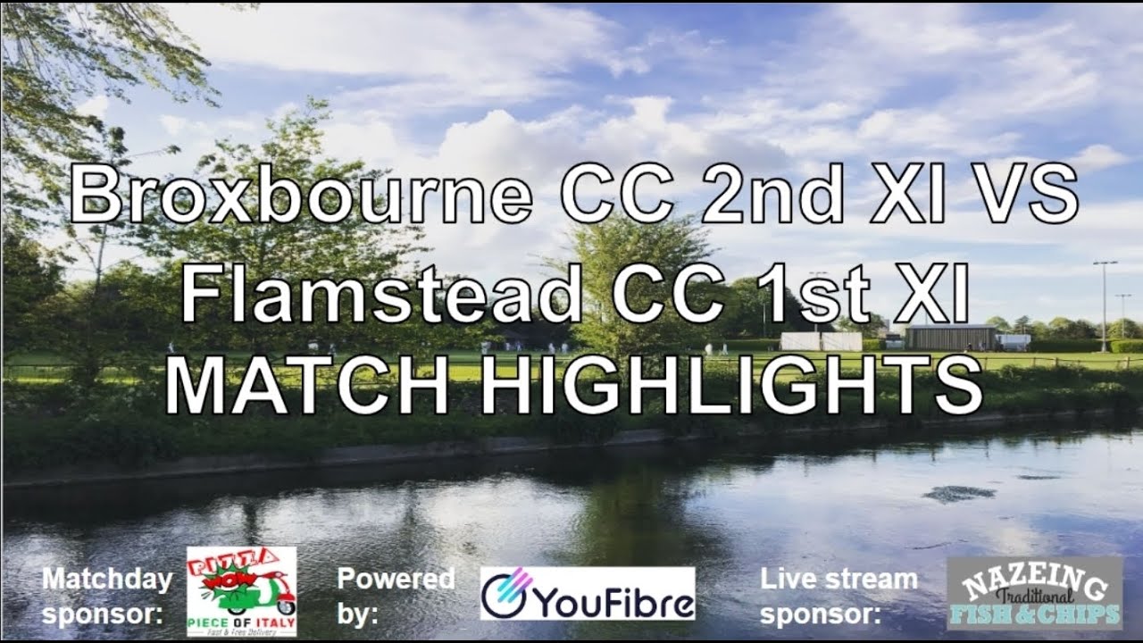 MATCH HIGHLIGHTS: Broxbourne CC 2nd XI VS Flamstead CC 1st XI 2024 ...