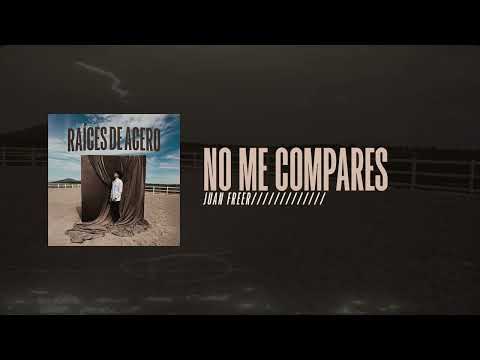 Juan Freer - No Me Compares [Video Lyric]