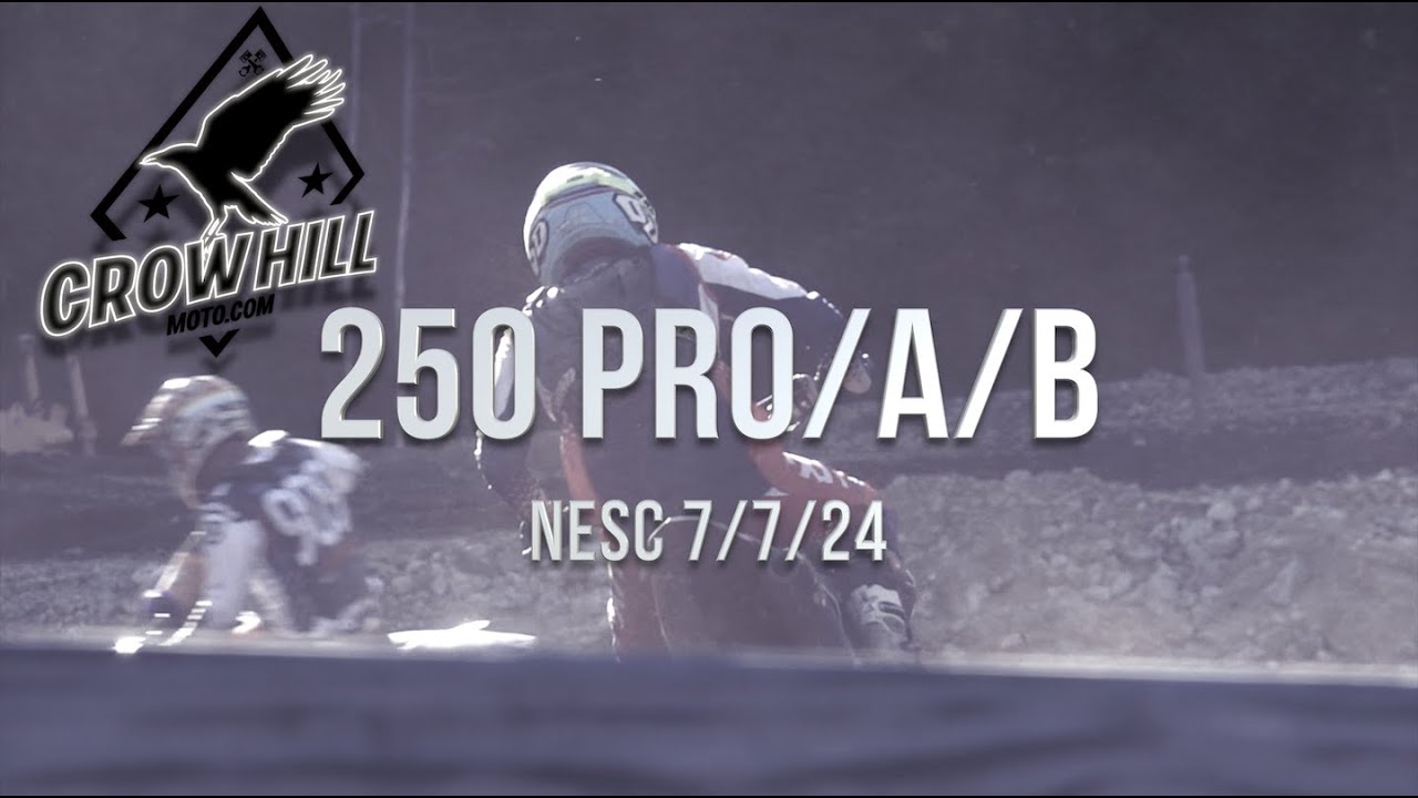 250 Pro/A/B NESC 7/7/24 Crow Hill MX - YouTube