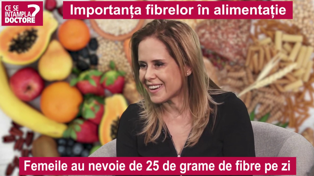 Dr. Mihaela Bilic: de ce e bine să mâncăm alimente cu fibre - YouTube