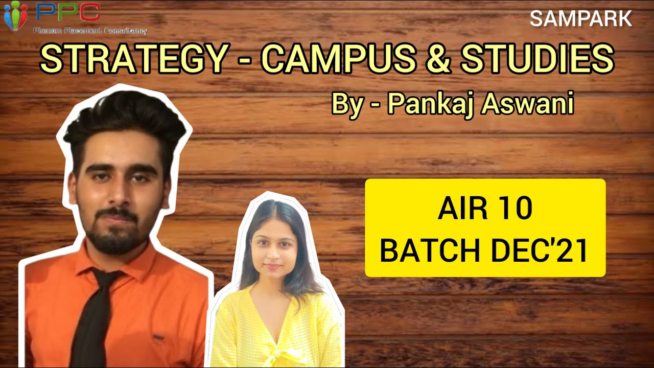 Chat with CA Pankaj Aswani | AIR 10- Dec 21 | Strategies for Campus and ...