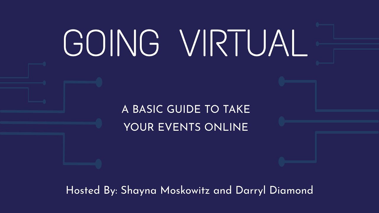 Going Virtual: A Basic Guide to Take Your Event Online - YouTube