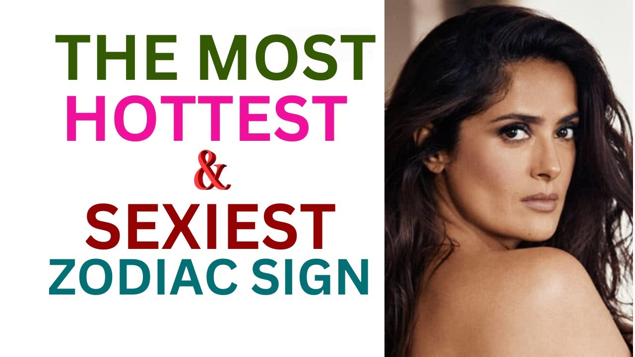 Ranking The Hottest And Sexiest Zodiac Sign Personalities Astrology Comparison Youtube